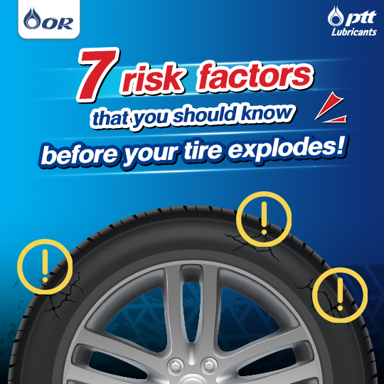7 risk factors that you should know before your tire explodes!