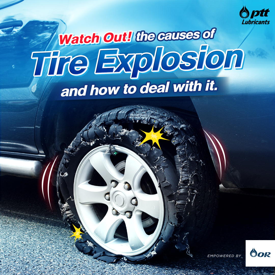 Watch out for the tire explosion! Let’s learn more about the causes ...